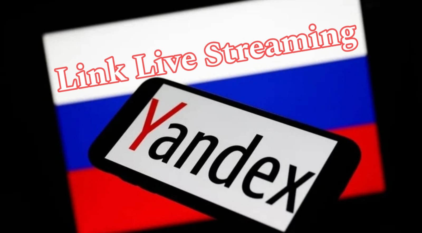 Mesin Pencari Yandex Com, Sediakan Link Live Streaming Sepak Bola ...